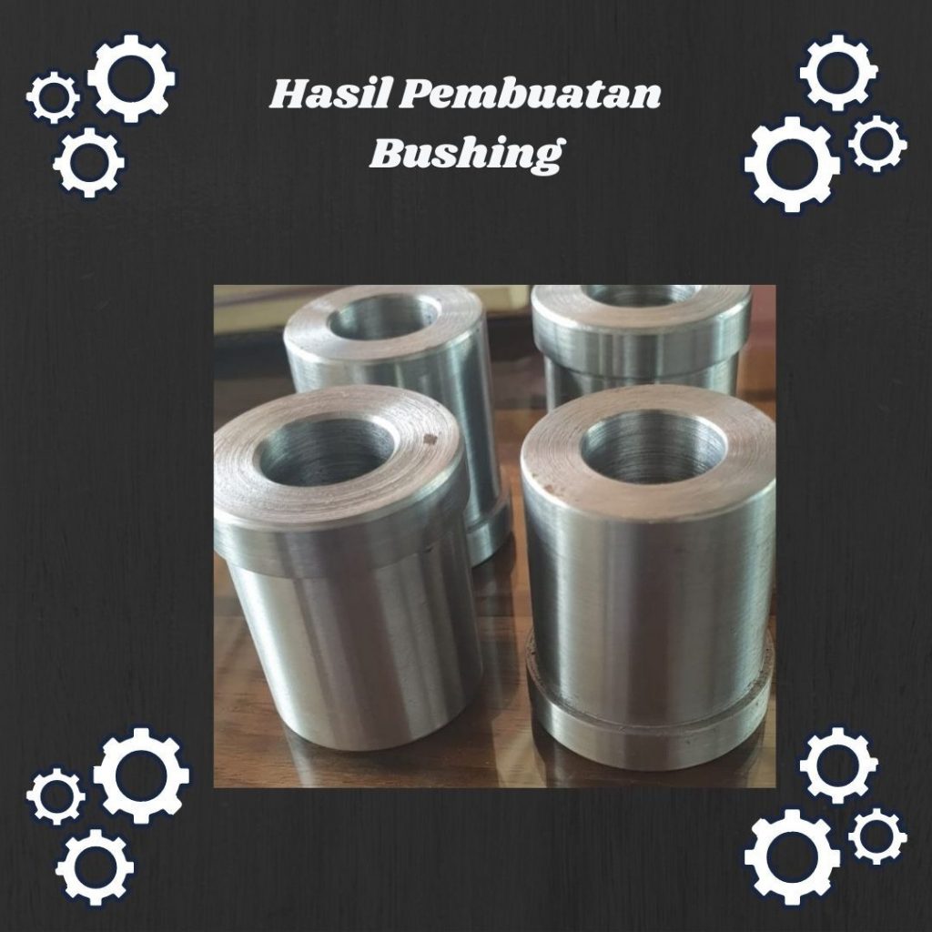 Pembuatan Bushing - CV Maju Utama